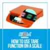 How to use the Tare function on a scale – Atomscales